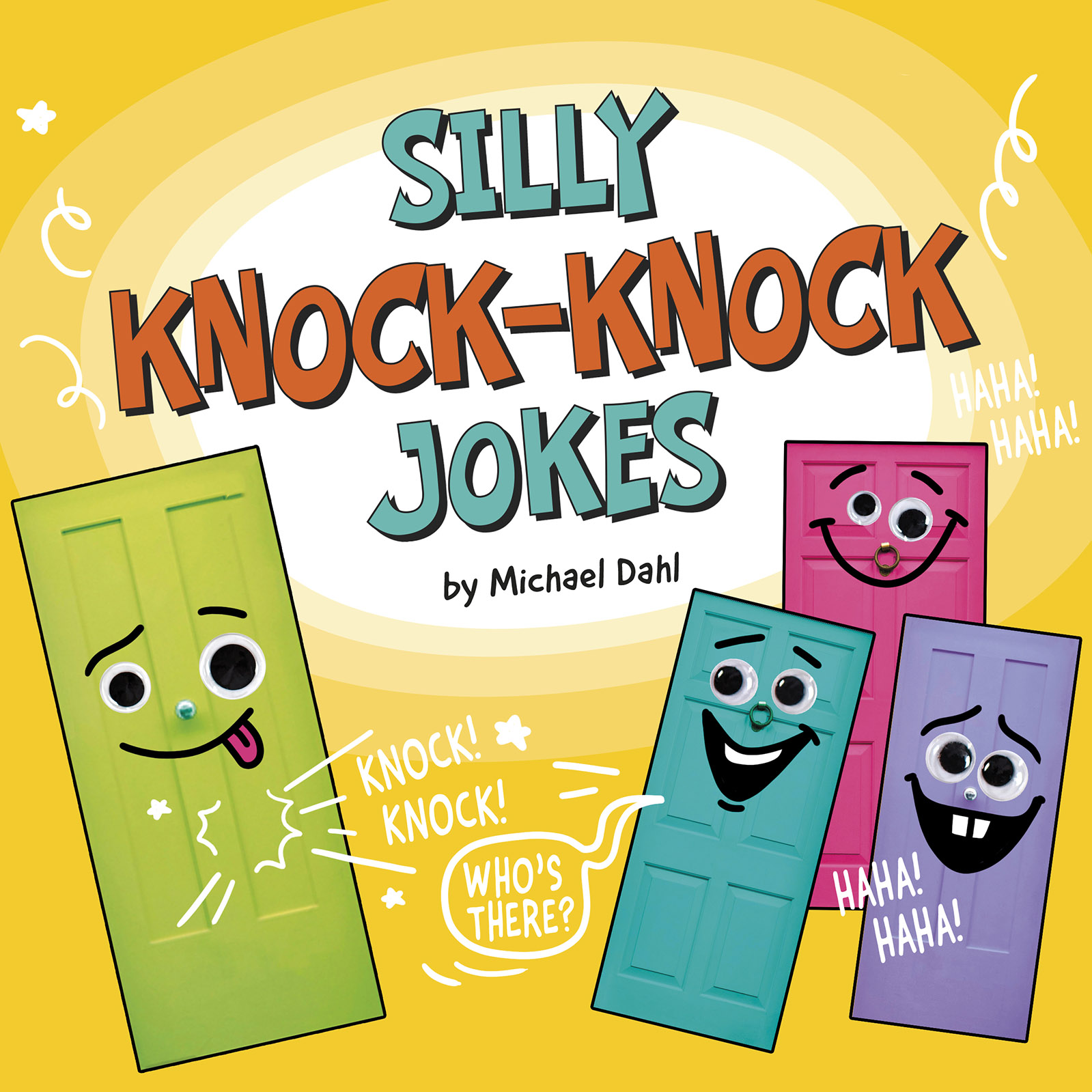 Very Funny Knock Knock Jokes 150 FUNNY Knock Knock Jokes For Kids: